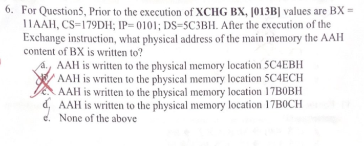Solved 5. For the instruction XCHG BX, [013B] ; assume the | Chegg.com