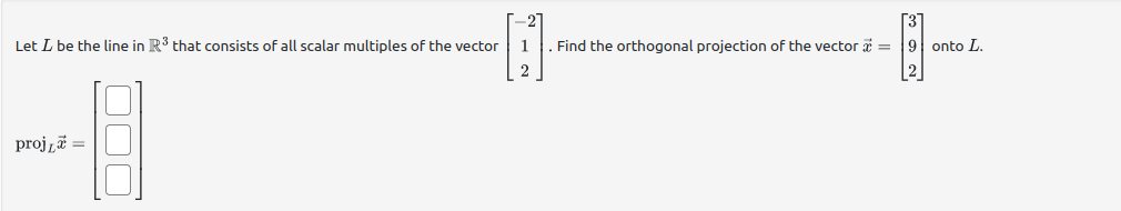 Solved Let L be the line in R3 that consists of all scalar | Chegg.com