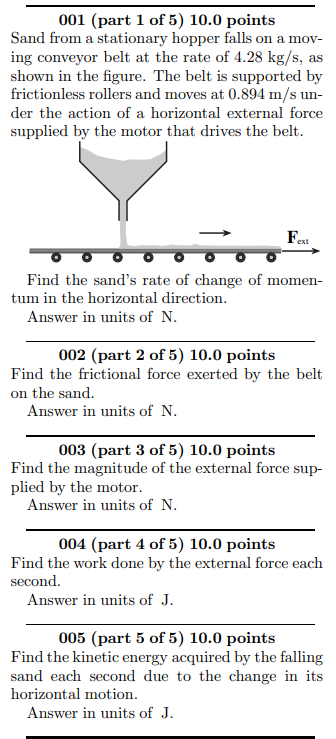 Solved 001 (part 1 of 5) 10.0 points Sand from a stationary | Chegg.com