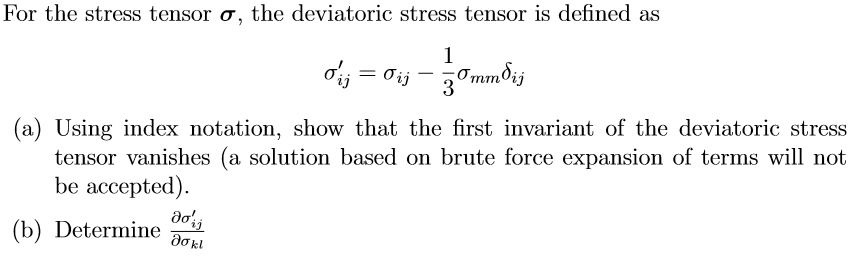 For the stress tensor σ, the deviatoric stress tensor | Chegg.com