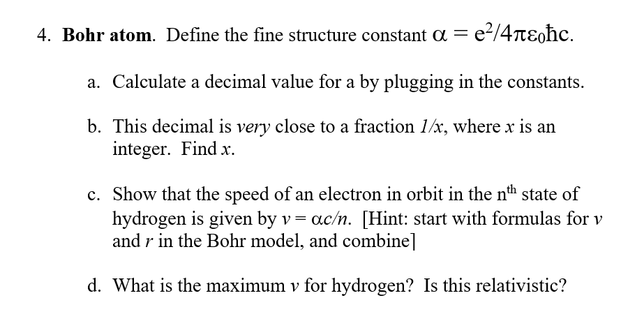 Solved 4. Bohr atom. Define the fine structure constant α = | Chegg.com