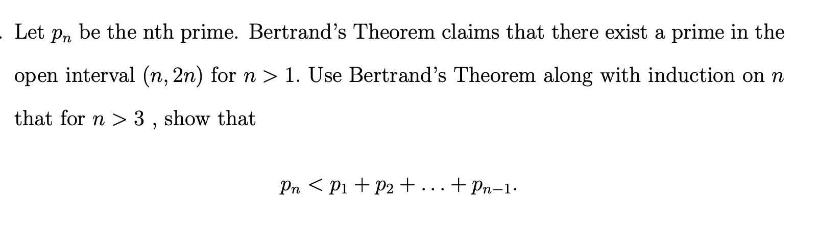 Solved Let Pn be the nth prime. Bertrand's Theorem claims | Chegg.com