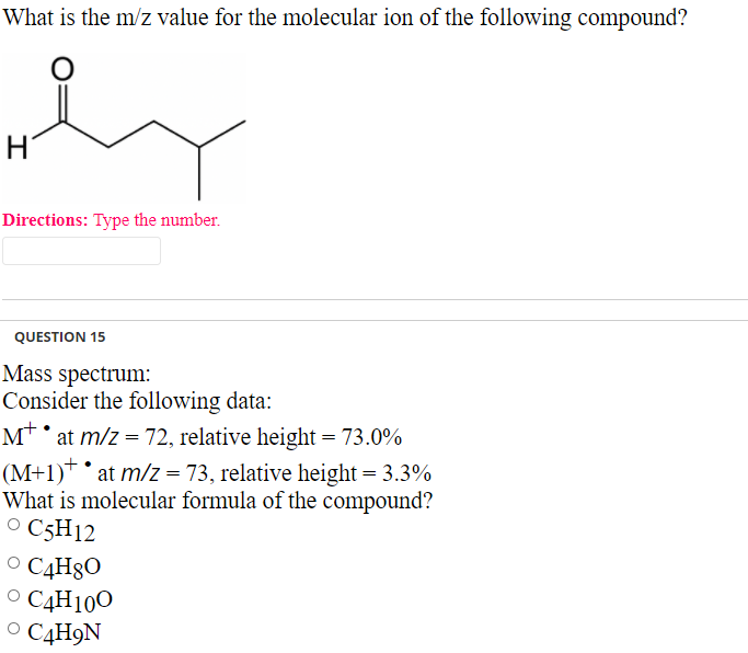 Solved What is the m/z value for the molecular ion of the | Chegg.com