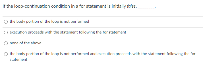 Solved If the loop-continuation condition in a for statement | Chegg.com