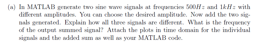 Solved (a) In MATLAB generate two sine wave signals at | Chegg.com