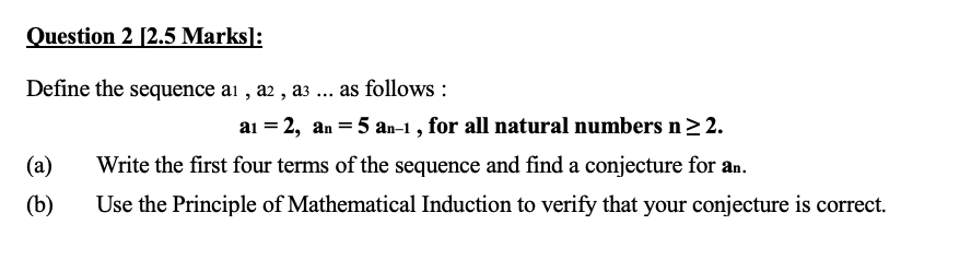 Solved Define the sequence a1,a2,a3… as follows : a1=2,an=5 | Chegg.com