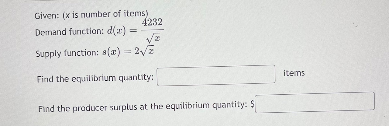 Solved Given: ( x is number of items) Demand function: | Chegg.com