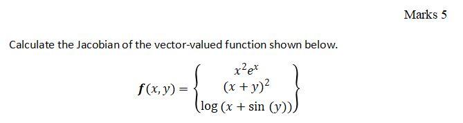 Solved Calculate the Jacobian of the vector-valued function | Chegg.com