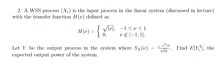 Solved 2. A WSS process (X) is the input process in the | Chegg.com