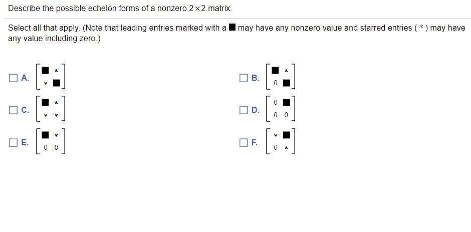 Solved Describe the possible echelon forms of a nonzero 2x2 | Chegg.com