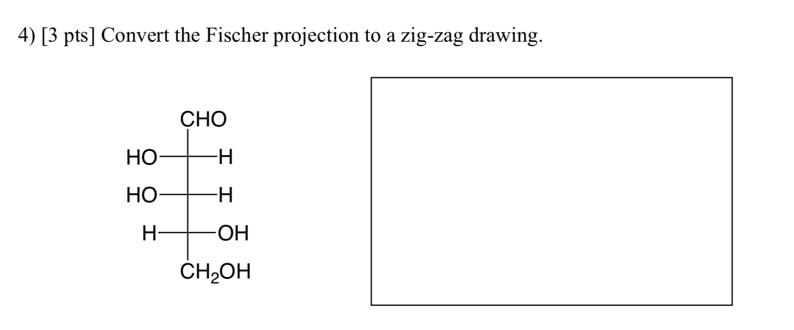 Solved 3) [4 pts] Convert the zig-zag drawing to a Fischer | Chegg.com