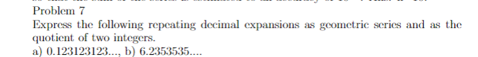 Solved Problem 7 Express the following repeating decimal | Chegg.com