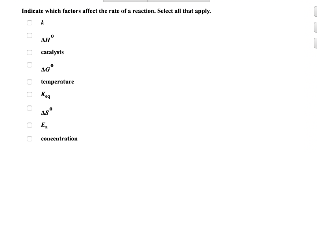 Solved Indicate which factors affect the rate of a reaction. | Chegg.com