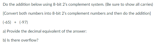 Solved Do the addition below using 8-bit 2's complement | Chegg.com