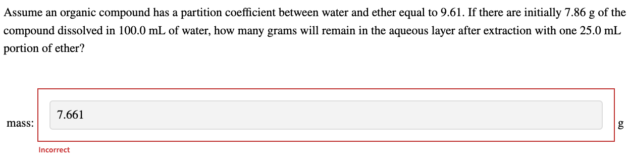 Solved Assume an organic compound has a partition | Chegg.com