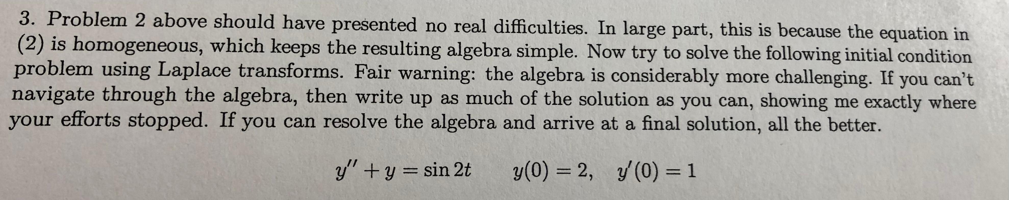 Solved 3. Problem 2 above should have presented no real | Chegg.com