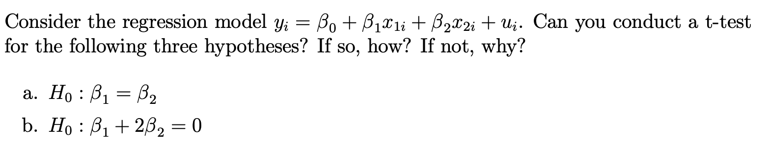 Solved Consider the regression model yi=β0+β1x1i+β2x2i+ui. | Chegg.com