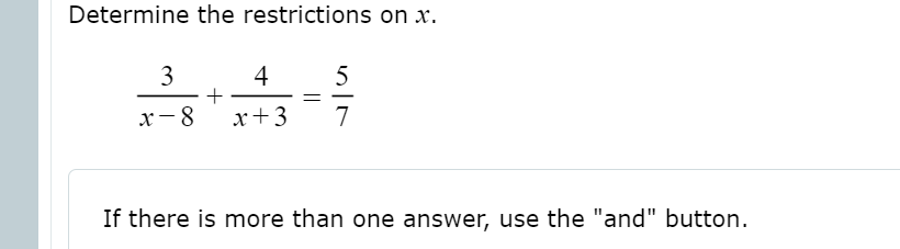 Solved Determine the restrictions on x. 3 4 5 + X-8 x + 3 7 | Chegg.com