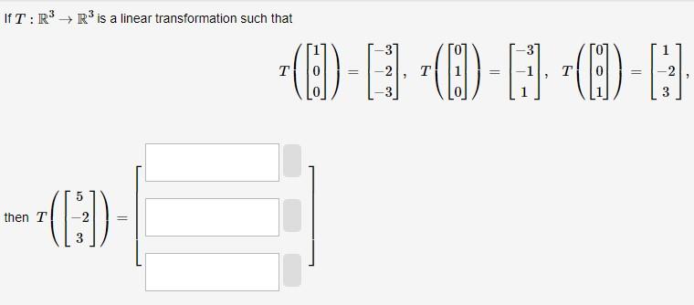 Solved If T:R3→R3 is a linear transformation such that | Chegg.com