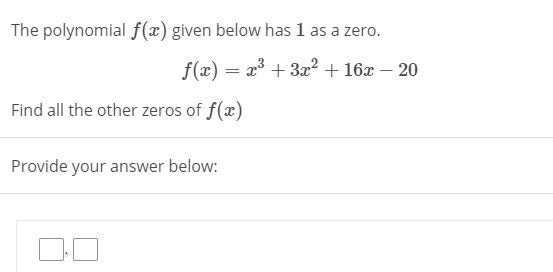 Solved The polynomial f(x) given below has 1 as a zero. f(x) | Chegg.com
