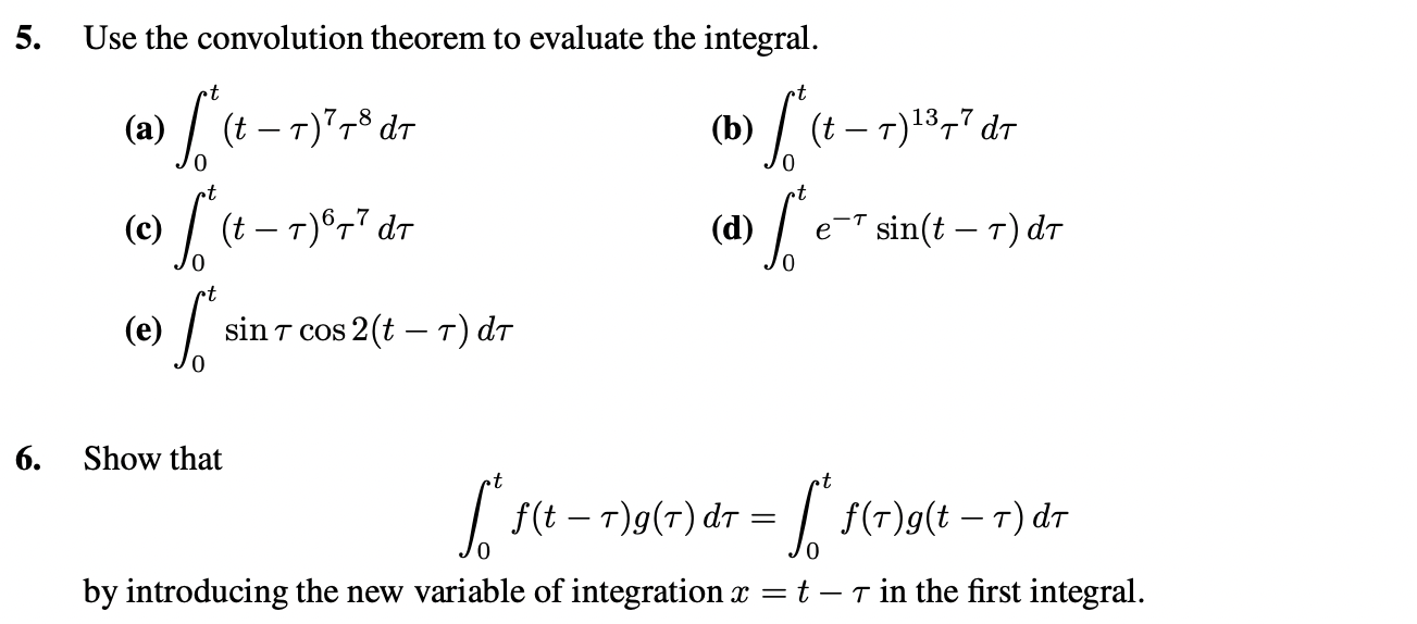 Solved 5. Use the convolution theorem to evaluate the | Chegg.com
