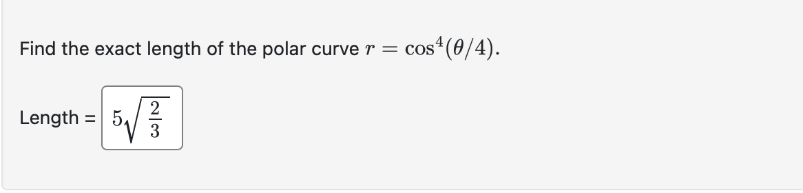 Solved Find the exact length of the polar curve r=cos4(θ/4). | Chegg.com
