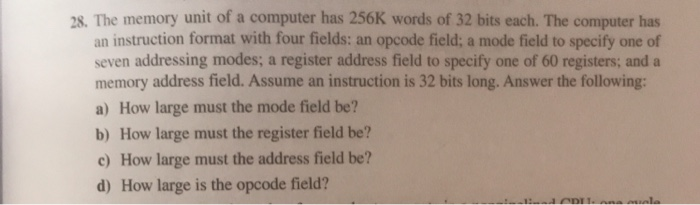 Solved 28. The memory unit of a computer has 256K words of | Chegg.com