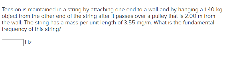 Solved Tension is maintained in a string by attaching one | Chegg.com