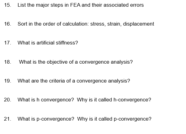 Solved 15. List the major steps in FEA and their associated | Chegg.com
