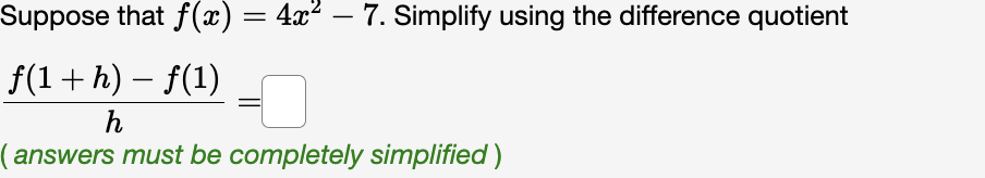 Solved Suppose that f(x)=4x2−7. Simplify using the | Chegg.com