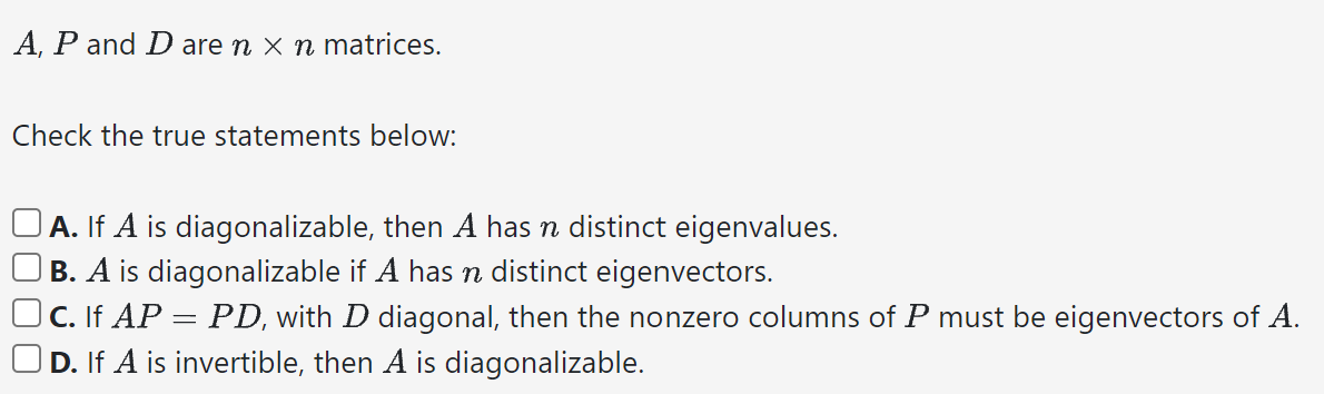 Solved A,P and D are n×n matrices. Check the true statements | Chegg.com