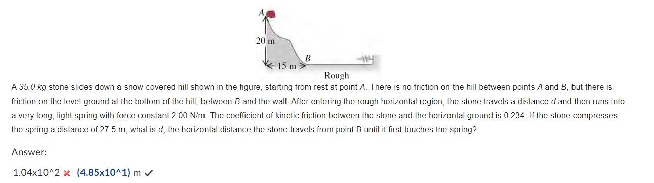 Solved A 35.0 kg stone slides down a snow-covered hill shown | Chegg.com