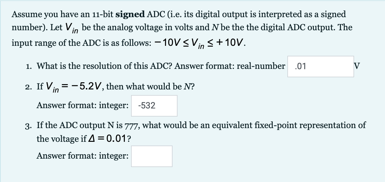 Solved Assume you have an 11-bit signed ADC (i.e. its | Chegg.com