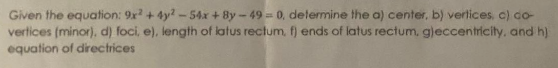 Solved Given the equation: 9x2+4y2−54x+8y−49=0, determine | Chegg.com
