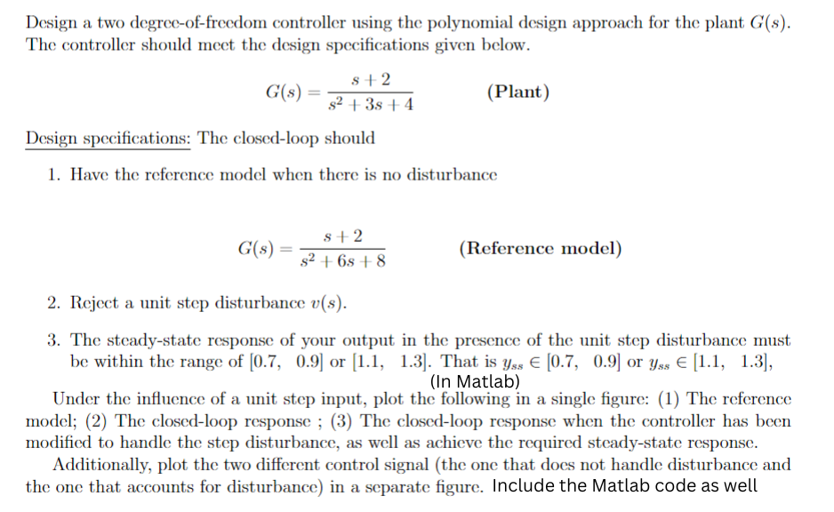 Design a two degree-of-freedom controller using the | Chegg.com