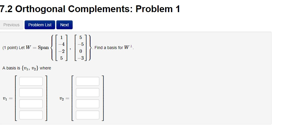 Solved 7.2 Orthogonal Complements: Problem 1 Previous | Chegg.com
