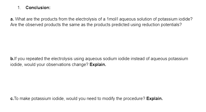 Solved Electrolysis of Aqueous Potassium Iodide When an | Chegg.com