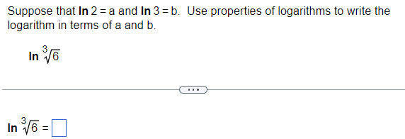 Solved Suppose that ln2=a and ln3=b. Use properties of | Chegg.com