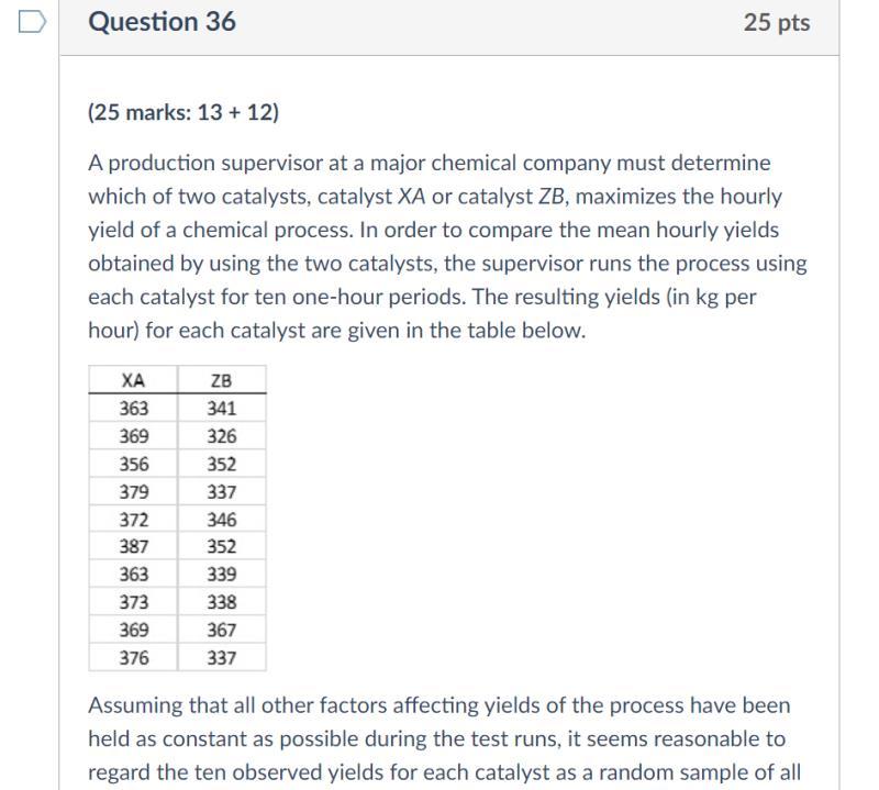 Solved (25 marks: 13+12) A production supervisor at a major | Chegg.com