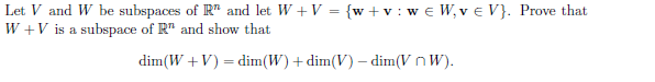 Solved Let V and W be subspaces of R" and let W+V = {w+v: | Chegg.com