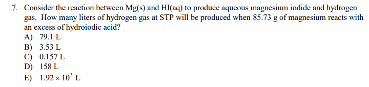 Solved 7. Consider the reaction between Mg(s) and HI(aq) to | Chegg.com