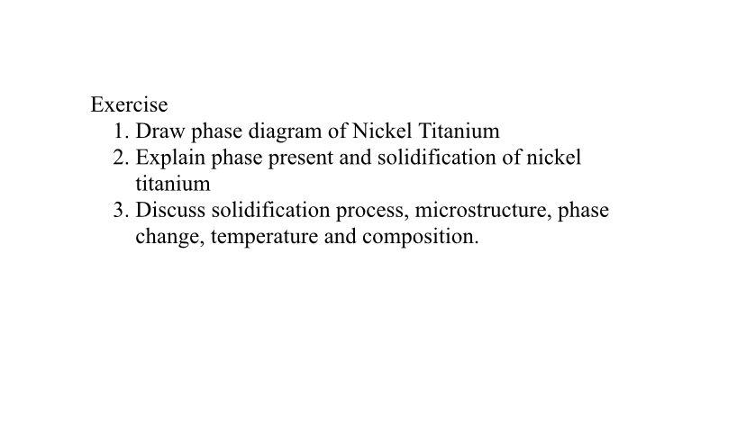 [Solved]: Exercise 1. Draw phase diagram of Nickel Titaniu