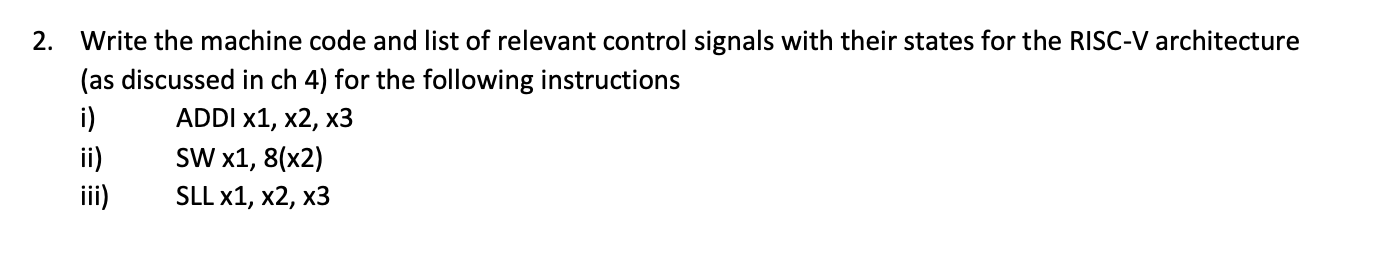 Solved 2. Write the machine code and list of relevant | Chegg.com