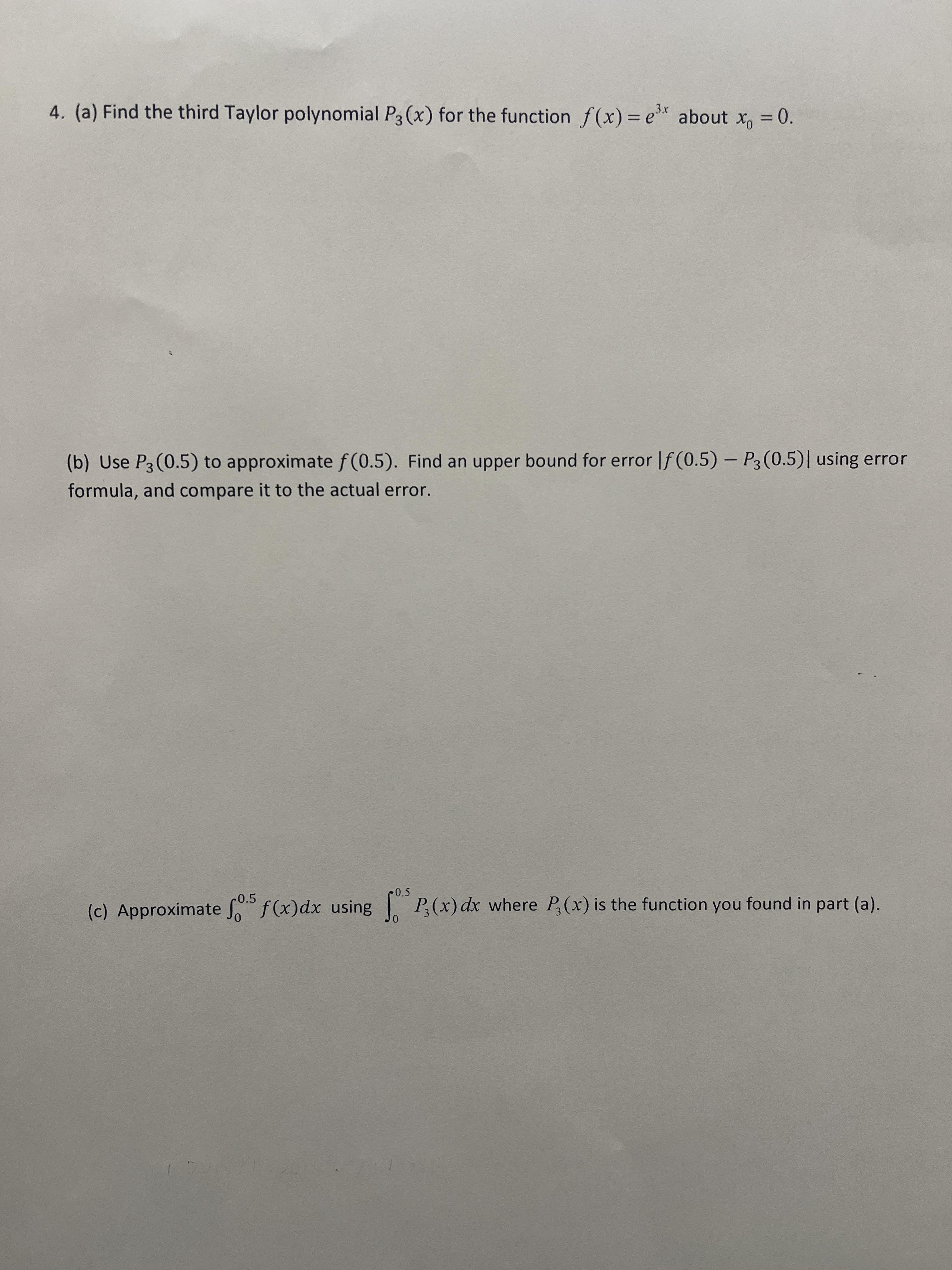 Solved (a) ﻿Find the third Taylor polynomial P3(x) ﻿for the | Chegg.com