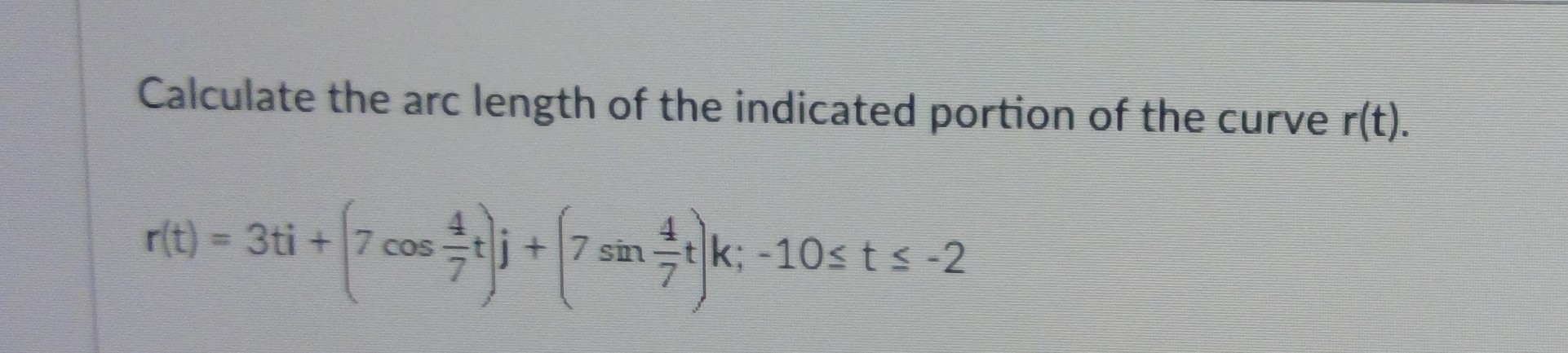 Solved Calculate the arc length of the indicated portion of | Chegg.com