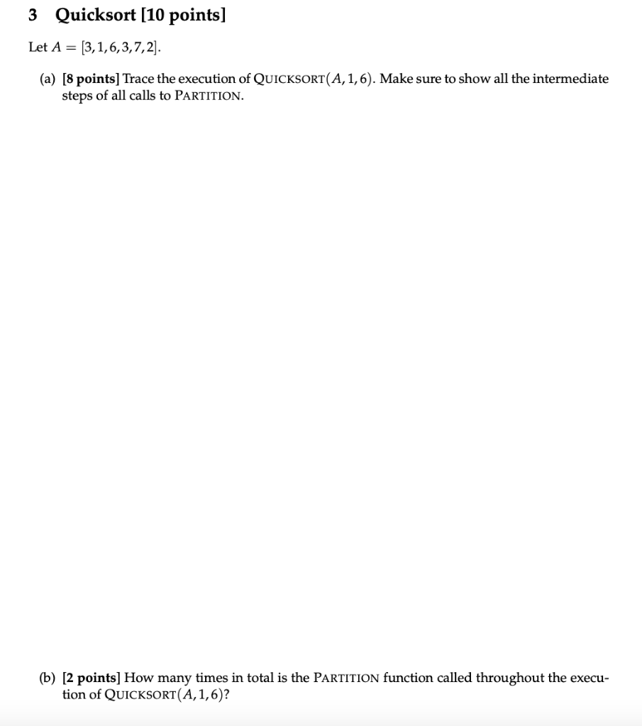 Solved 3 Quicksort [10 points] Let A=[3,1,6,3,7,2]. (a) [8 | Chegg.com
