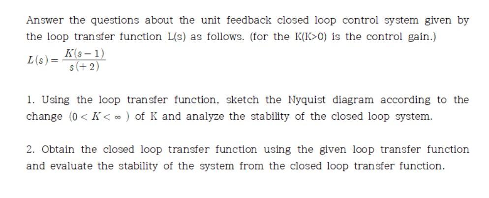 Solved Answer the questions about the unit feedback closed | Chegg.com