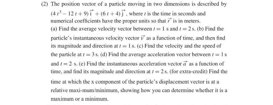 Solved (2) The position vector of a particle moving in two | Chegg.com