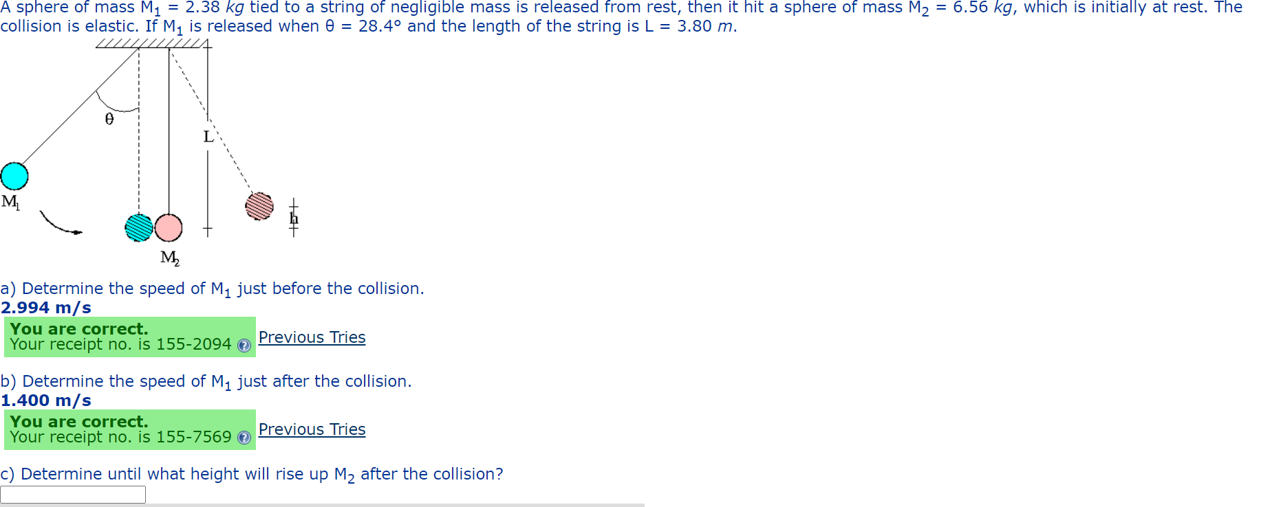 Solved A sphere of mass M1=2.38 kg tied to a string of | Chegg.com