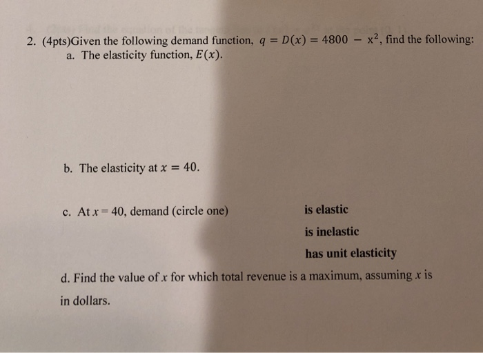 Solved 2. (4pts)Given the following demand function, q-D(x) | Chegg.com
